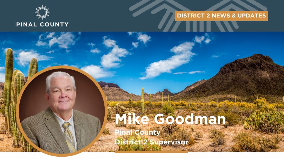 April update from Pinal County Supervisor Mike Goodman - Rose Law Group ...